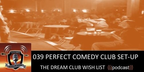 The Perfect Comedy Club Set-Up - SchoolOfLaughs.com