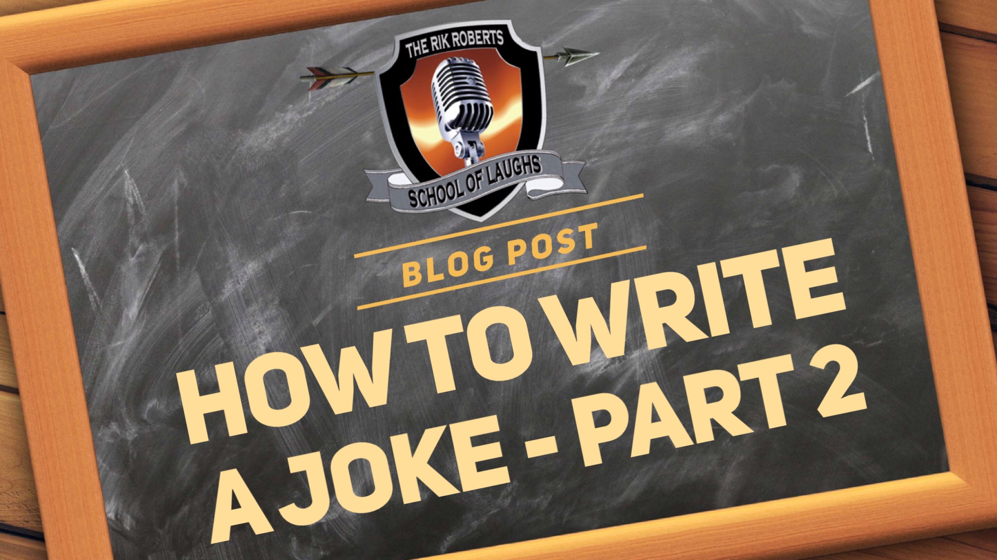 How to Write a Joke ... Step Two - School of Laughs | Rik Roberts