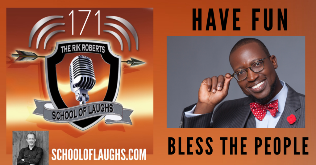 MIKE GOODWIN - HAVE FUN, BLESS THE PEOPLE [EP. 171] - School of Laughs ...