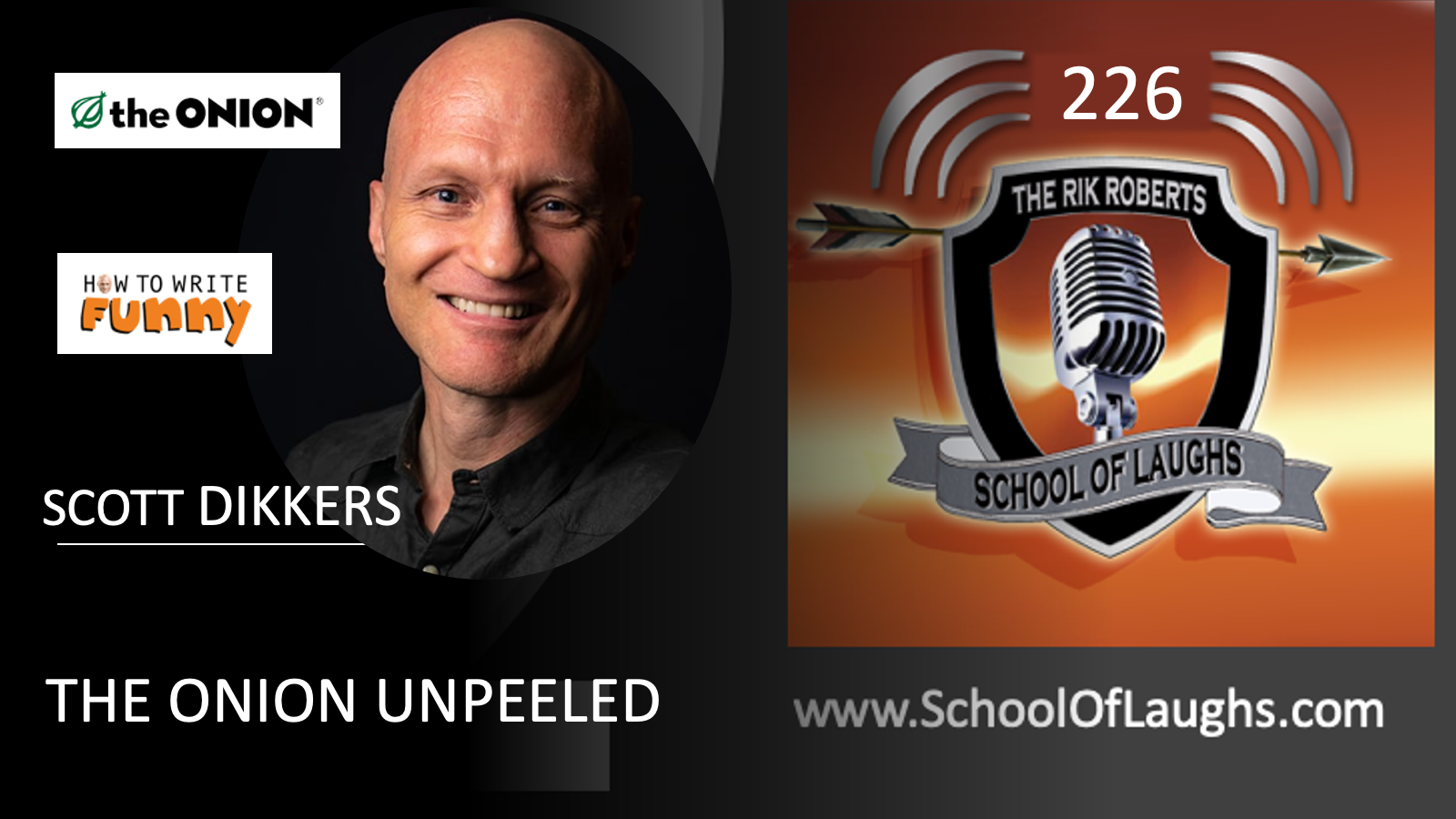 THE ONION UNPEELED - WITH SCOTT DIKKERS [226]